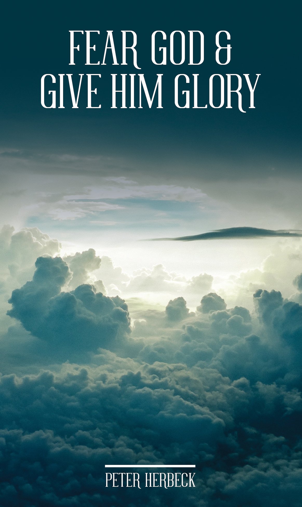 Fear God and Give Him Glory - Renewal Ministries