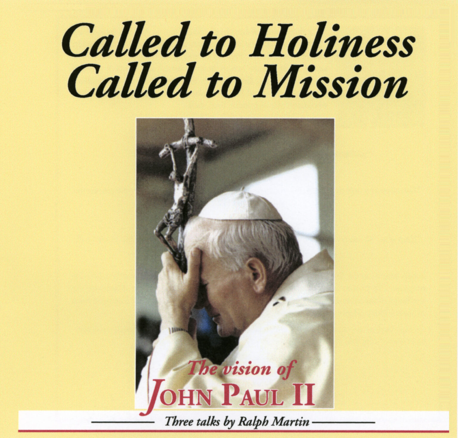 Called to Mission, Called to Holiness: The Vision of John Paul II